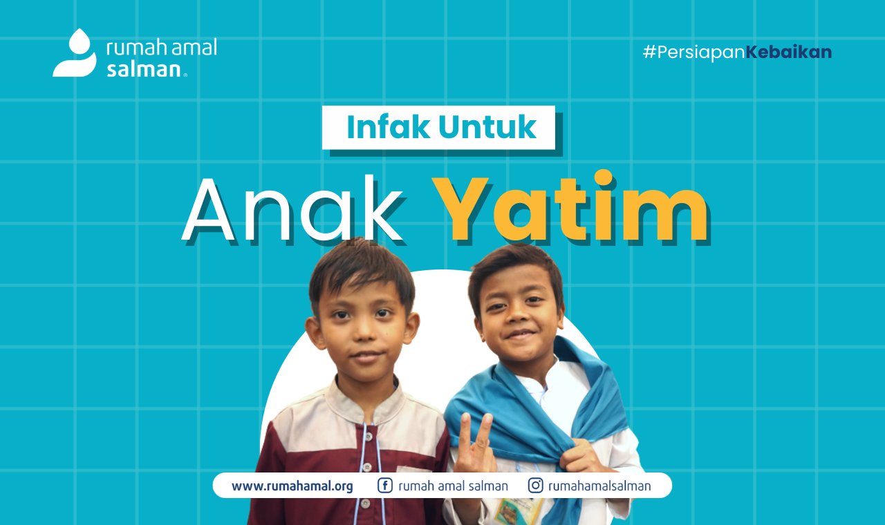 Infak untuk Anak Yatim - Rumah Amal Salman